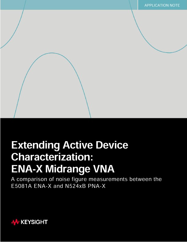 Extending Active Device Characterization: ENA-X Midrange VNA PDF Asset Page | Keysight